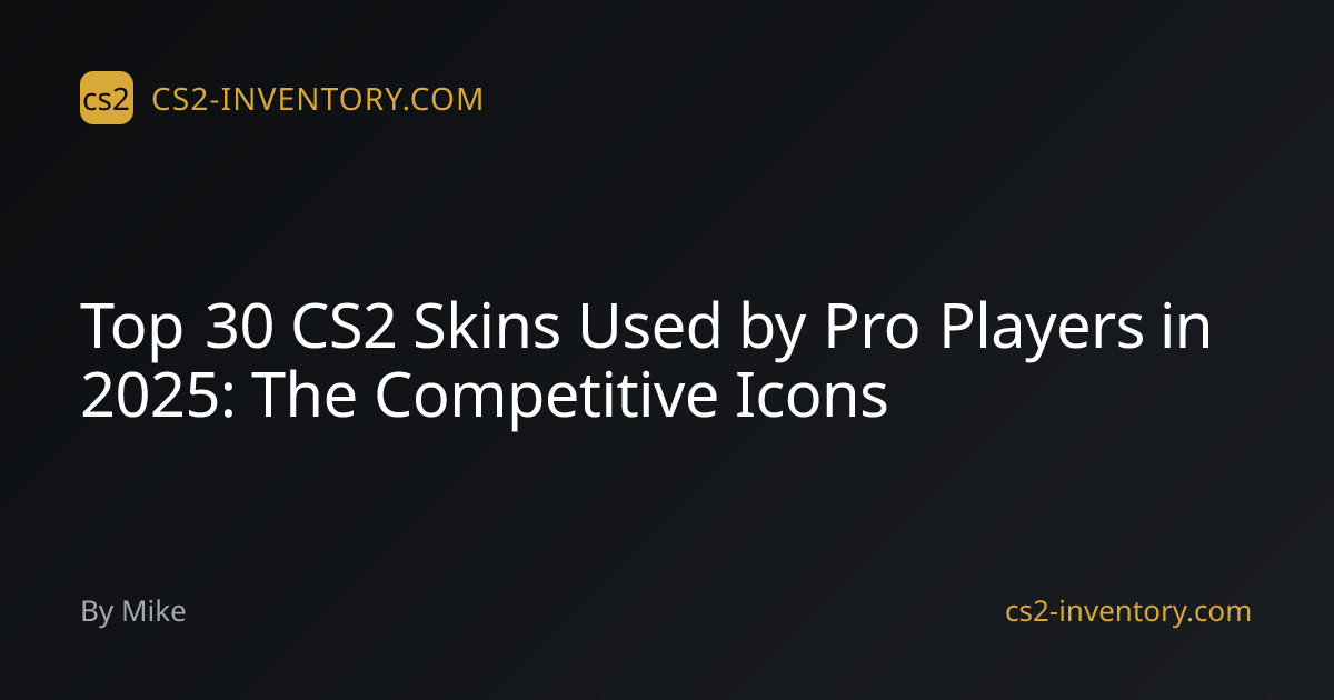 Top 30 CS2 Skins Used by Pro Players in 2025: The Competitive Icons ...